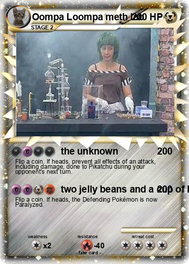 Pokémon Oompa Loompa meth lab - the unknown - My Pokemon Card