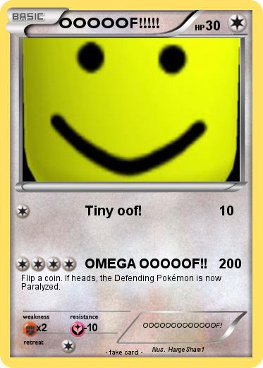 Pokémon OOOOOF 4 4 - Tiny oof! - My Pokemon Card