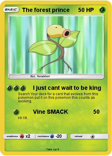 Pokémon The forest prince - I just cant wait to be king - My Pokemon Card