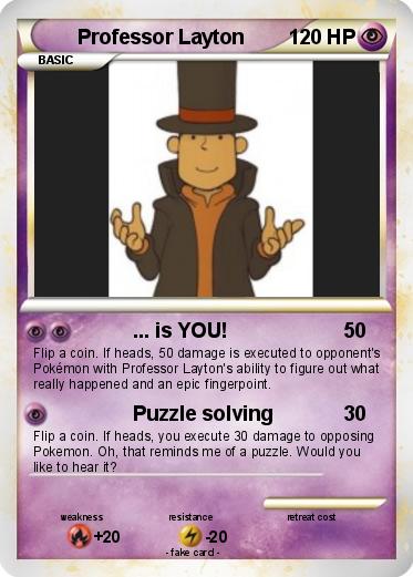 Pokémon Professor Layton 7 7 - ... is YOU! - My Pokemon Card