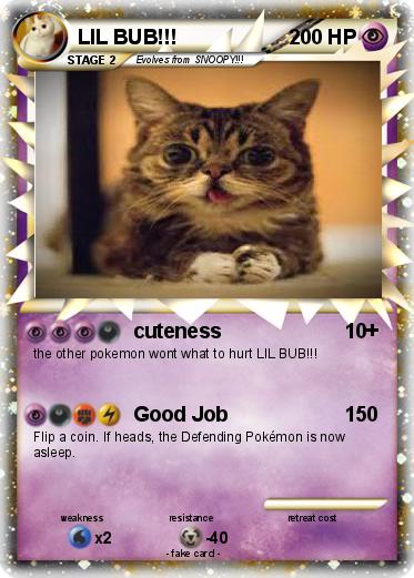 Pokémon LIL BUB 7 7 - cuteness - My Pokemon Card