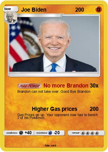 Pokémon Joe Biden 127 127 - No more Brandon - My Pokemon Card