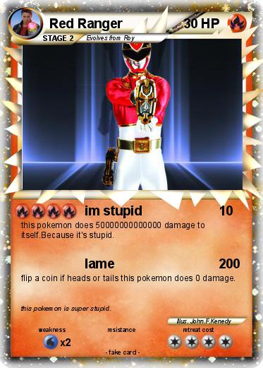 Pokémon Red Ranger 67 67 - im stupid - My Pokemon Card