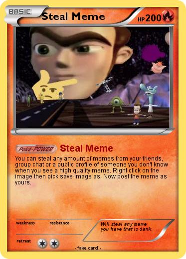 Pokémon Steal Meme - Steal Meme - My Pokemon Card