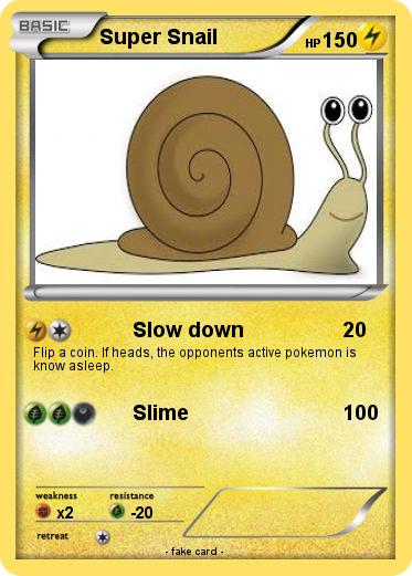 Pokémon Super Snail 3 3 - Slow down - My Pokemon Card