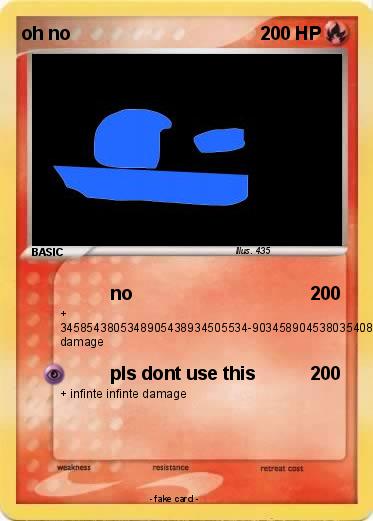 Pokémon oh no 99 99 - no - My Pokemon Card