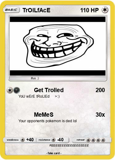 Pokémon TrOlLfAcE 869 869 - Get Trolled - My Pokemon Card
