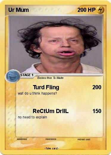 Pokémon Ur Mum 21 21 - Turd Fling - My Pokemon Card