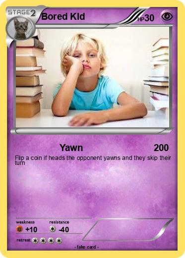 Pokémon Bored KId 2 2 - Yawn - My Pokemon Card