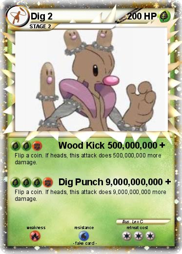 Pokémon Dig 2 2 - Wood Kick 500,000,000 + - My Pokemon Card
