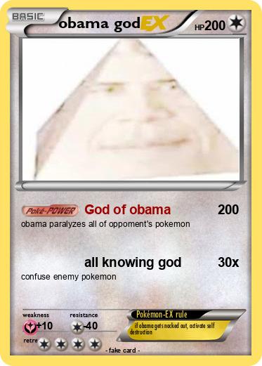 Pokémon obama god 1 1 - God of obama - My Pokemon Card