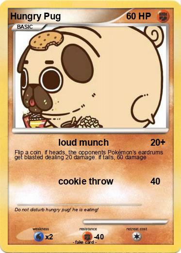 Pokémon Hungry Pug 8 8 - loud munch - My Pokemon Card