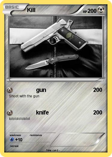 Pokémon Kill 444 444 - gun - My Pokemon Card