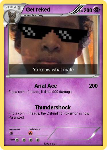 Pokémon Get reked - Arial Ace - My Pokemon Card