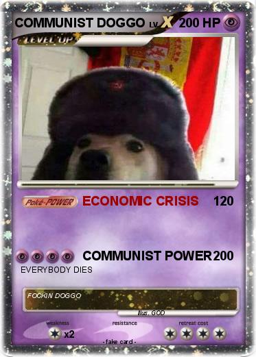 Pokémon COMMUNIST DOGGO 9 9 - ECONOMIC CRISIS - My Pokemon Card