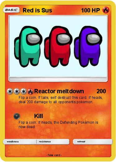 Pokémon Red is Sus 3 3 - Reactor meltdown - My Pokemon Card