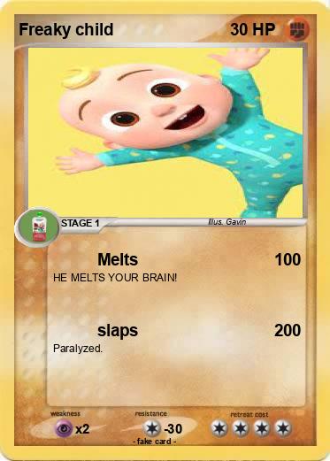 Pokémon Freaky child - Melts - My Pokemon Card