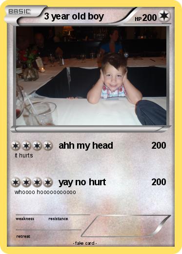 Pokémon 3 year old boy - ahh my head - My Pokemon Card