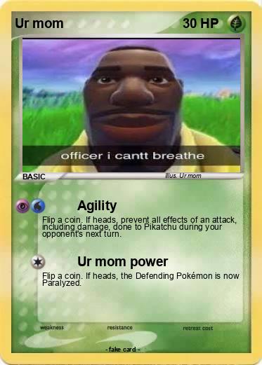 Pokémon Ur mom 413 413 - Agility - My Pokemon Card