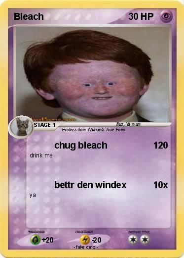 Pokémon Bleach 101 101 - chug bleach - My Pokemon Card