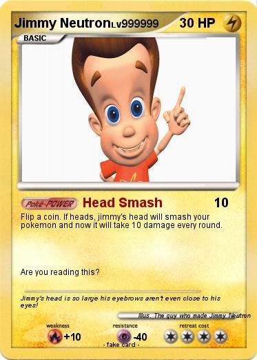 Pokémon Jimmy Neutron 23 23 - Head Smash - My Pokemon Card