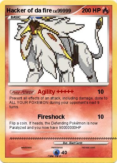 Pokémon Hacker of da fire - Agility +++++ - My Pokemon Card