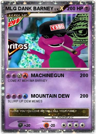Pokémon MLG DANK BARNEY - MACHINEGUN - My Pokemon Card