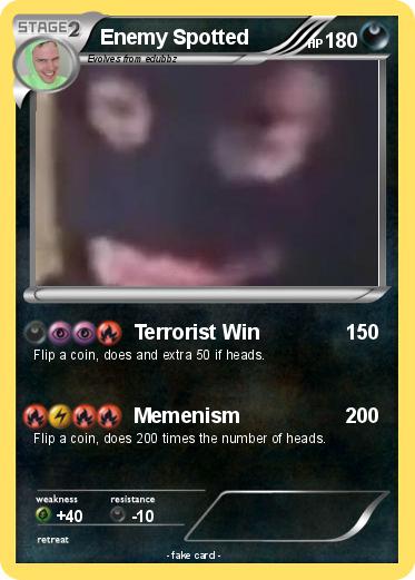 Pokémon Enemy Spotted - Terrorist Win - My Pokemon Card