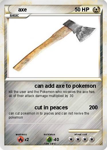Pokémon axe 98 98 - can add axe to pokemon - My Pokemon Card