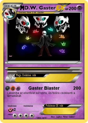Pokémon D W Gaster - Gaster Blaster - My Pokemon Card