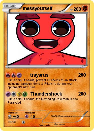 Pokémon messyourself 1 1 - trayarus - My Pokemon Card