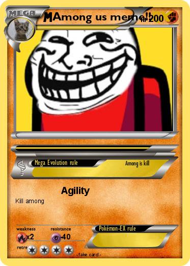 Pokémon Among us meme - Agility - My Pokemon Card