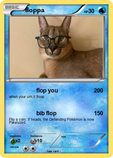 Pokémon floppa 360 360 - flop you - My Pokemon Card