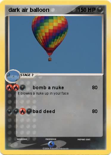 Pokémon dark air balloon - bomb a nuke - My Pokemon Card