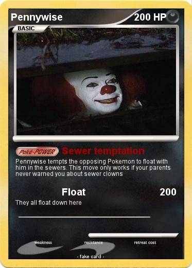 Pokémon Pennywise 70 70 - Sewer temptation - My Pokemon Card