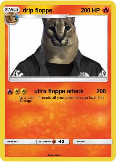 Pokémon drip floppa 3 3 - ultra floppa attack - My Pokemon Card