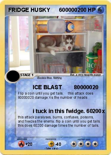 Pokémon FRIDGE HUSKY 600000 1 1 - ICE BLAST 800000 - My Pokemon Card