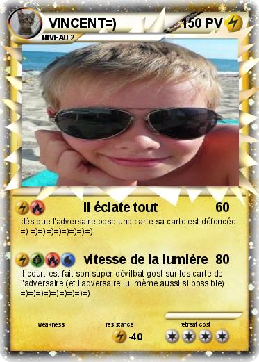 Pokémon VINCENT 100 100 - il éclate tout - Ma carte Pokémon