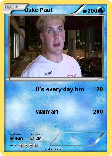 Pokémon Jake Paul 148 148 - It´s every day bro - My Pokemon Card