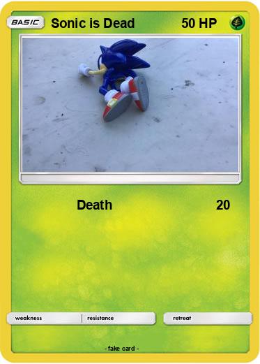 Pokémon Sonic is Dead - Death - My Pokemon Card