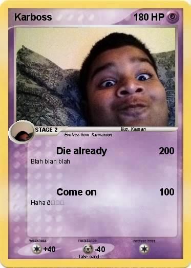 Pokémon Karboss - Die already - My Pokemon Card