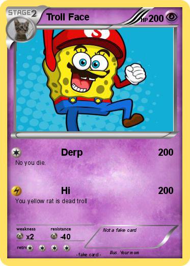Pokémon Troll Face 1193 1193 - Derp - My Pokemon Card