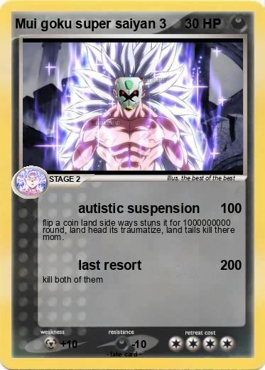 Pokémon Mui goku super saiyan 3 3 - autistic suspension - My Pokemon Card