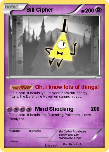 Pokémon Bill Cipher 33 33 - Oh, i know lots of things! - My Pokemon Card