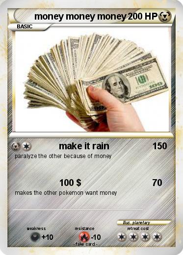 Pokémon money money money 4 4 - make it rain - My Pokemon Card