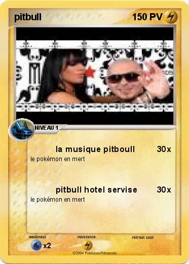 Pokémon pitbull 2 2 - la musique pitboull - Ma carte Pokémon