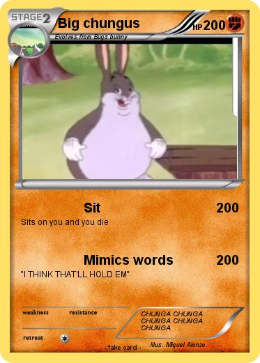 Pokémon Big chungus 105 105 - Sit - My Pokemon Card