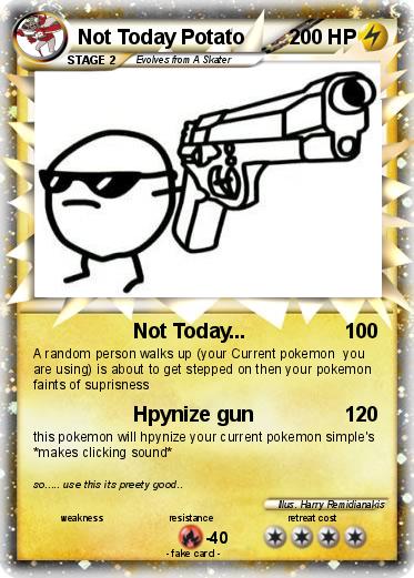 Pokémon Not Today Potato 1 1 - Not Today... - My Pokemon Card