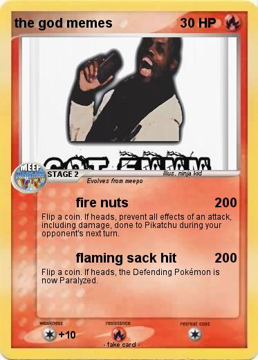 Pokémon the god memes - fire nuts - My Pokemon Card