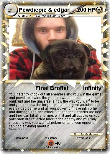 Pokémon Pewdiepie edgar - Final Brofist Infinity - My Pokemon Card